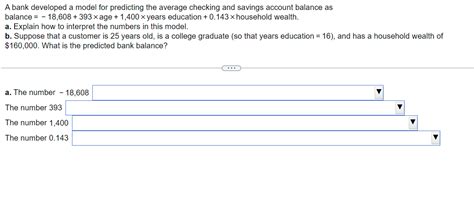 Solved A Bank Developed A Model For Predicting The Average