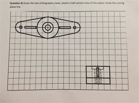 solved given the two orthographic views sketch a half