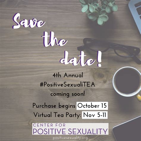 Save The Date PositiveSexualiTEA Coming Soon Center For Positive Sexuality