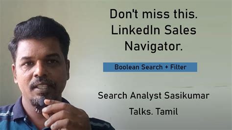 Dont Miss This Linkedin Sales Navigator Search Analyst Sasikumar Talks Tamil Sasikumartalks