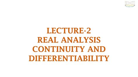 Lecture 2 Real Analysis Continuity And Differentiablity Csir Net Slet Gate Iit Jam