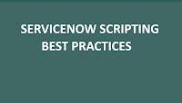 ServiceNow Scripting Best Practices Things To Remember Basico ServiceNow Learning