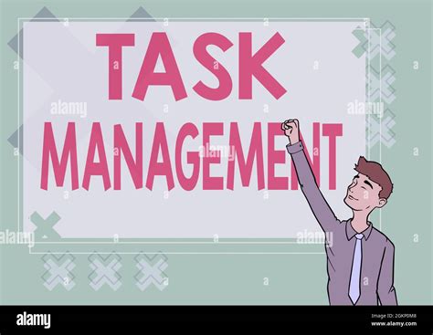 Text Caption Presenting Task Management Concept Meaning The Process Of Managing A Task Through