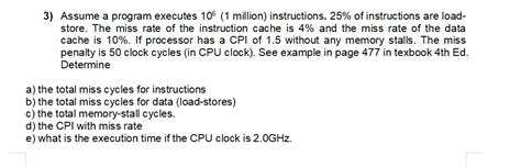 solved 3 assume a program executes 10 6 1 million instructions 25