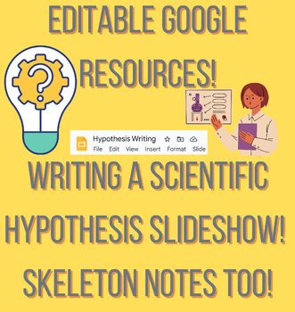 Writing A Scientific Hypothesis EDITABLE Google Slides And Docs TPT