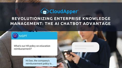 Revolutionizing Enterprise Knowledge Management The Ai Chatbot Advantage With Cloudapper