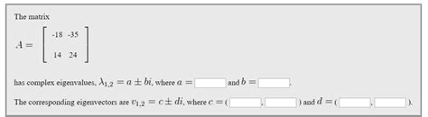 solved the matrix 18 35 14 24 has complex eigenvalues