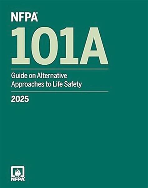 Nfpa 101a Guide On Alternative Approaches To Life Safety 2025 Edition