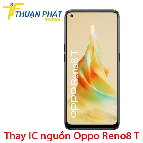 Thay Ic Ngu N Oppo Reno T Uy T N Ch Nh H Ng L Y Li N Ngay