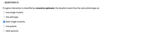 Solved Question 21 If A Gene Interaction Is Classified As