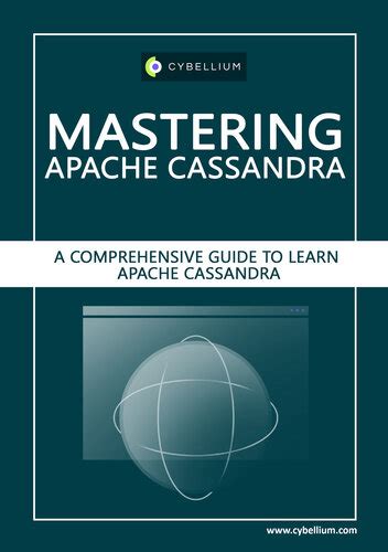 Mastering Apache Cassandra A Comprehensive Guide To Learn Apache