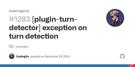 Plugin Turn Detector Exception On Turn Detection · Issue 1283 · Livekitagents · Github