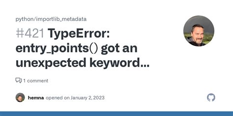 TypeError Entry Points Got An Unexpected Keyword Argument Group Issue 421 Python