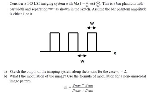 solved consider a 1 d lsi imaging system with