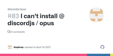 i can t install discordjs opus · issue 83 · discordjs opus · github