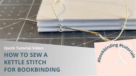 Quick Tutorial How To Sew A Kettle Stitch For Bookbinding NO AUDIO Bookbinding Tutorial