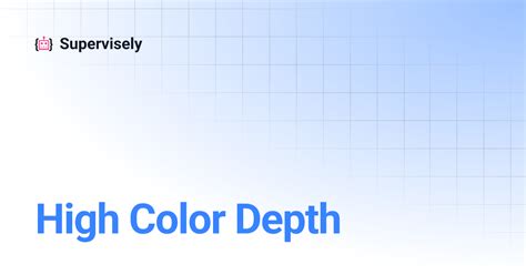 High Color Depth Supervisely