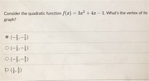 Solved Consider the quadratic function f(x)=3x2+4x-1. | Chegg.com