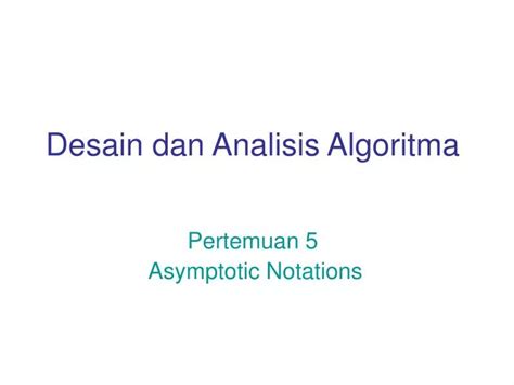 PPT Desain Dan Analisis Algoritma PowerPoint Presentation Free Download ID 4530550