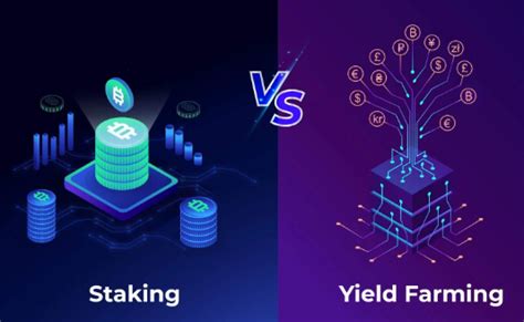 Yield Farming Vs Staking Maximizing Returns With Crypto Investing