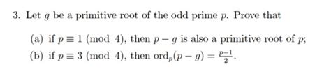 solved 3 let g be a primitive root of the odd prime p