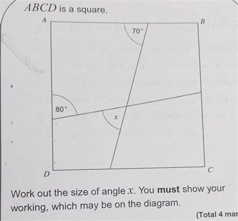 Solved Abcd Is A Square Work Out The Size Of Angle X You Must Show Your Working Which May Be