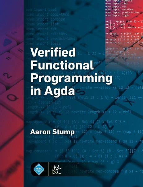 Verified Functional Programming In Agda Von Aaron Stump Englisches Buch Bücherde
