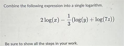 [answered] combine the following expression into a single logarithm 2