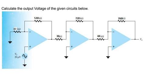 Solved Calculate The Output Voltage Of The Given Circuits Chegg