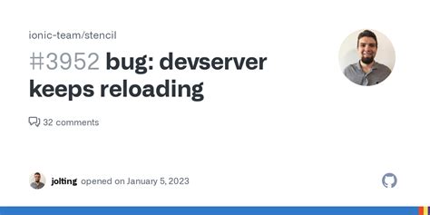 bug devserver keeps reloading · issue 3952 · ionic team stencil · github