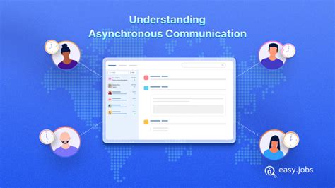 What Is Asynchronous Communication And How Do You Use It Easyjobs
