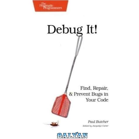 خرید و قیمت دانلود کتاب Debug It Find Repair And Prevent Bugs In Your Code ا Debug It پیدا
