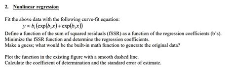 Solved Please Use Matlab 2 Nonlinear Regression Fit The Above Data