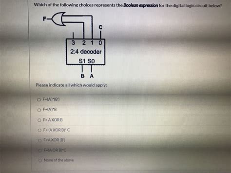 Solved Which Of The Following Choices Represents The Boolean Chegg Com