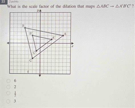 solved 33 2 points what is the scale factor of the dilation that maps