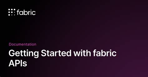 Getting Started with fabric APIs - Fabric