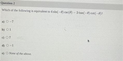 Solved Which Of The Following Is Equivalent To