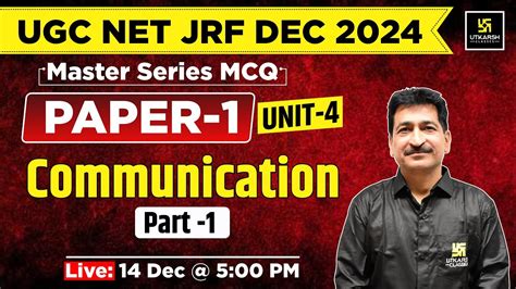 communication part 1 paper 1 unit 4 master mcq series ugc net jrf dec 2024 by anil