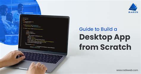 how to make a desktop application a detailed guide