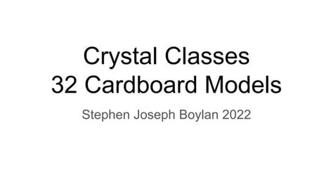Crystal Classes 32 Cardboard Models Pptx