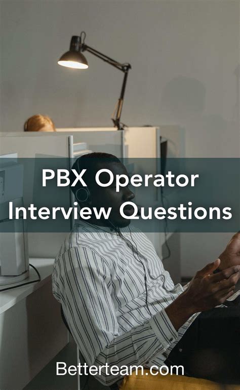 Pbx Operator Interview Questions Interview Questions Job Description