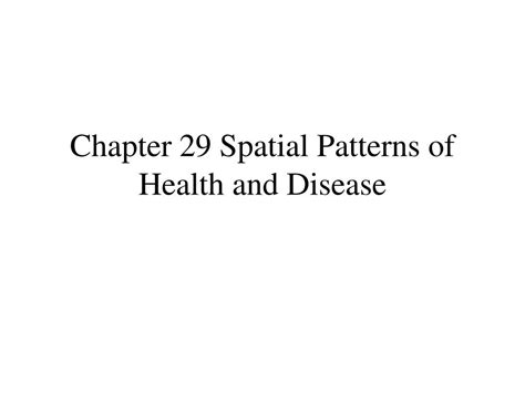 PPT Chapter Spatial Patterns Of Health And Disease PowerPoint Presentation ID