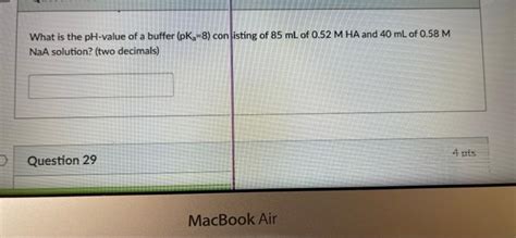 solved what is the ph value of a buffer pka 8 conſisting