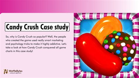 Candy Crush Marketing Strategy With Psychological Appeal Waffle