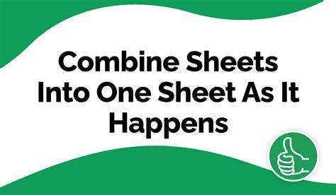 Combine Sheets Into One Sheet As It Happens · Better Sheets