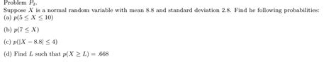 Solved Problem P Suppose X Is A Normal Random Variable Chegg