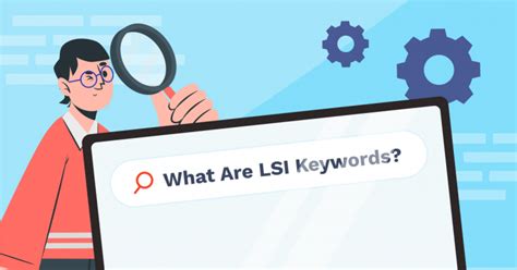 What Are LSI Keywords And Why They Matter In SEO