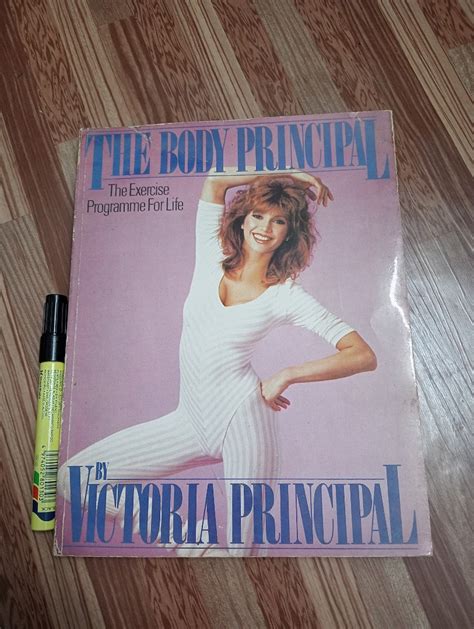 The Body Principal By Victoria Principal Hobbies And Toys Books