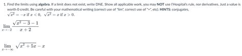 solved 1 find the limits using algebra if a limit does not