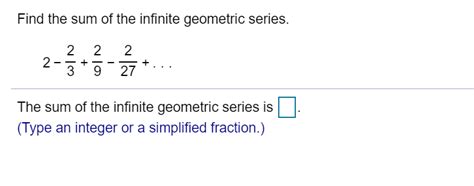 Solved Find The Sum Of The Infinite Geometric Series 2 2 2